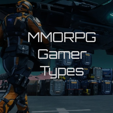 MMORPG Gamer Types For Star Citizen